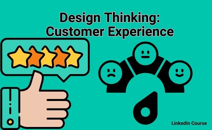 Design Thinking: Customer Experience Design Thinking: Customer Experience